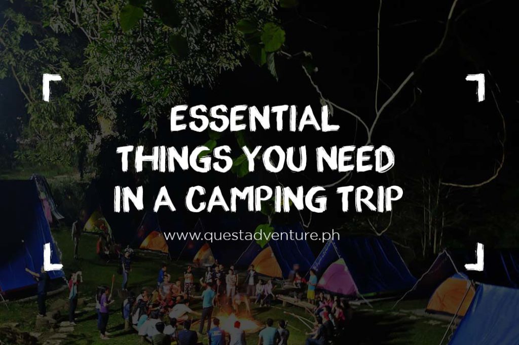 Essential Things You Need in a Camping Trip
